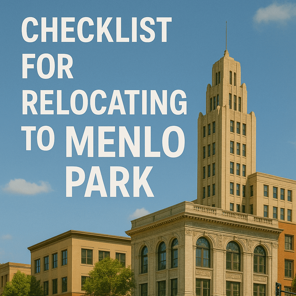 Ultimate Checklist for Relocating to Menlo Park